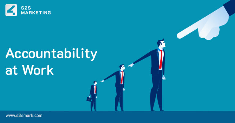 Accountability at Work | Blog | S2S Marketing