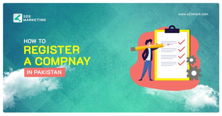 How to Register a Company In Pakistan in 2024 - S2S BLOG